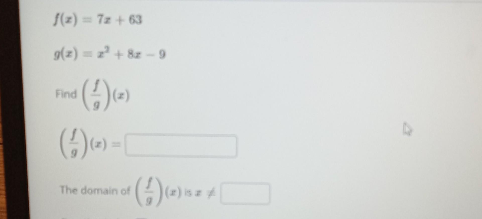 Solved f(x)=7x+63g(x)=x2+8x−9 Find (gf)(x)(gf)(x)= The | Chegg.com