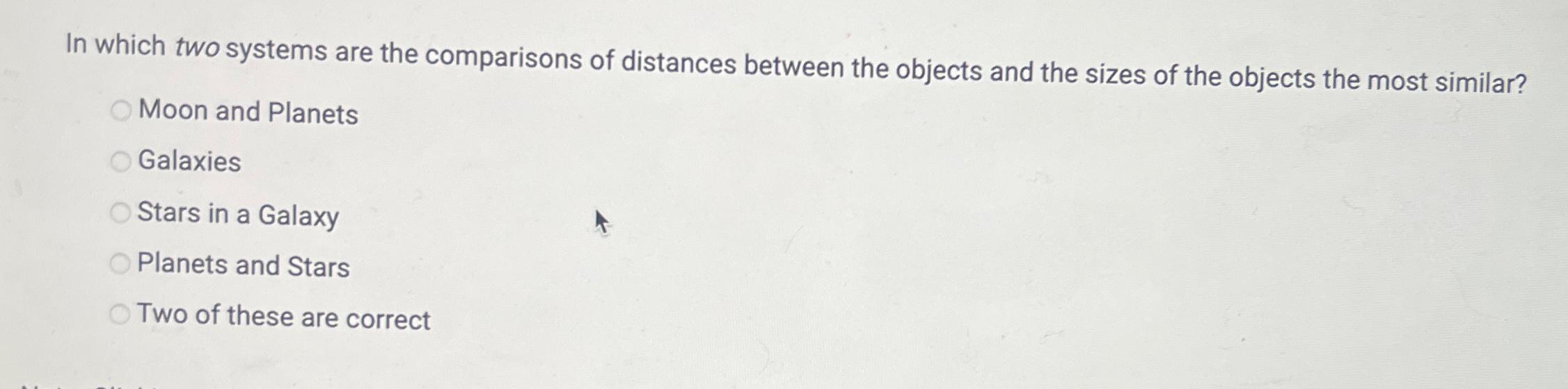 Solved In which two systems are the comparisons of distances | Chegg.com