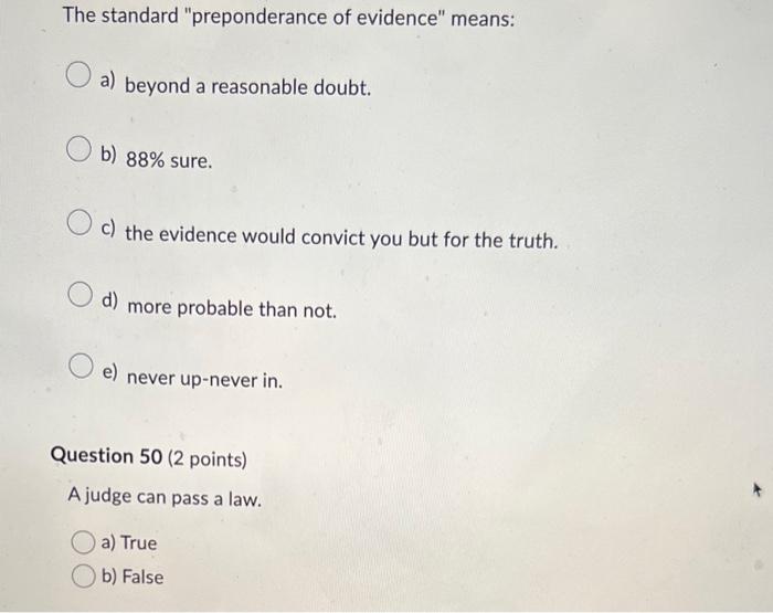 The standard "preponderance of evidence" means: a) | Chegg.com