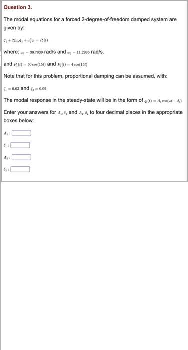 Solved Question 3 The Modal Equations For A Forced