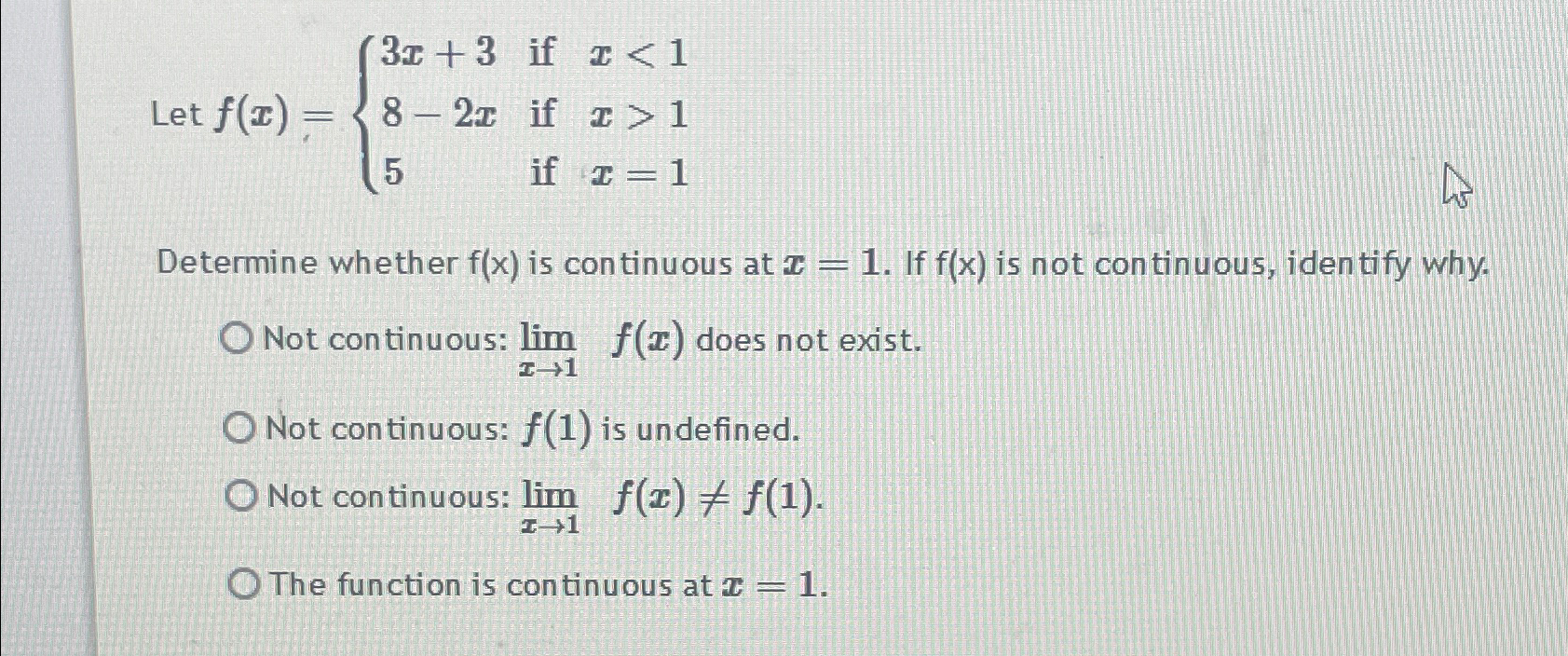 Solved Let f(x)={3x+3 if x 15 if x=1Determine | Chegg.com Solved Let f(x)={3x+3 if x 15 if x=1Determine | Chegg.com