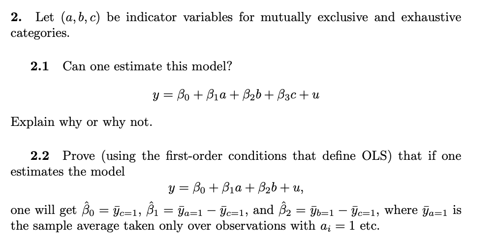 Solved Let (a,b,c) ﻿be indicator variables for mutually | Chegg.com