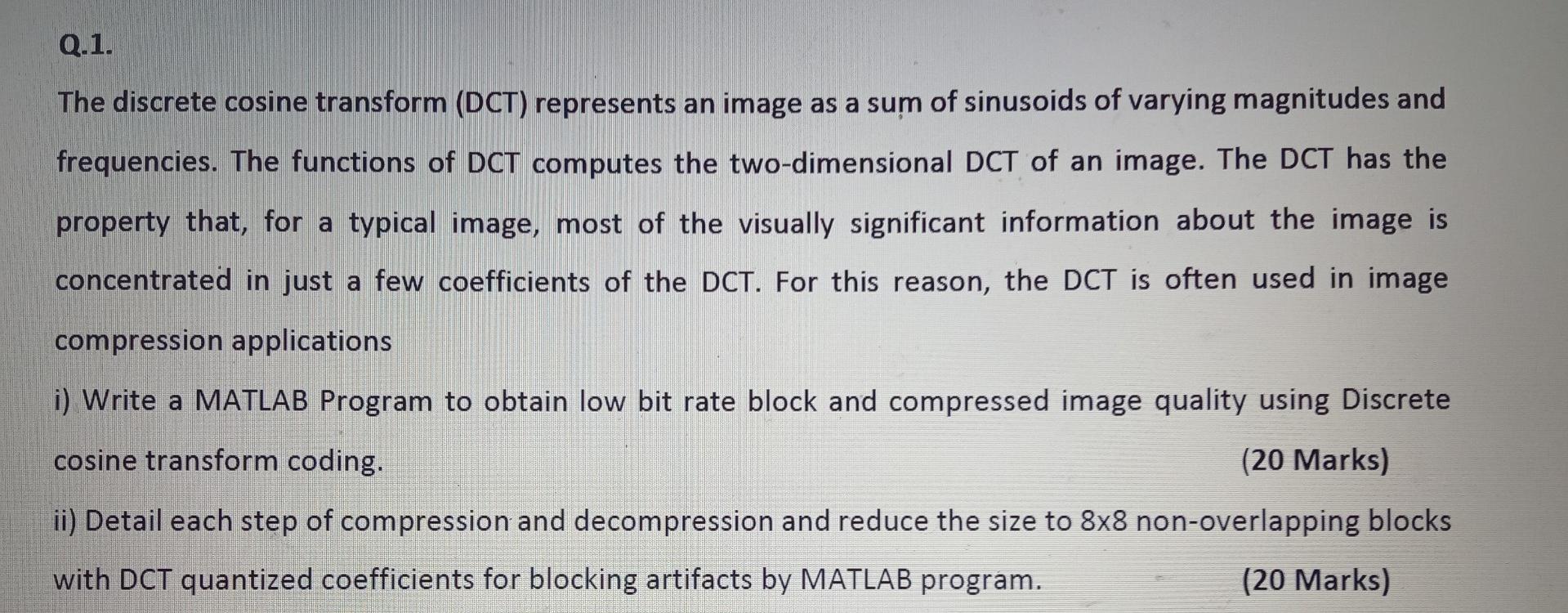 Solved Q.1. The discrete cosine transform (DCT) represents | Chegg.com