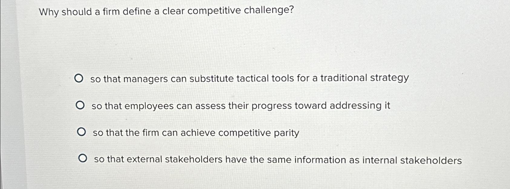 Solved Why should a firm define a clear competitive | Chegg.com