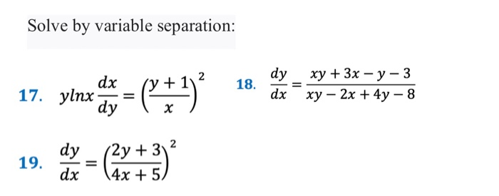 Solved Solve by variable separation: y + 112 X 17. ylnx - dy | Chegg.com