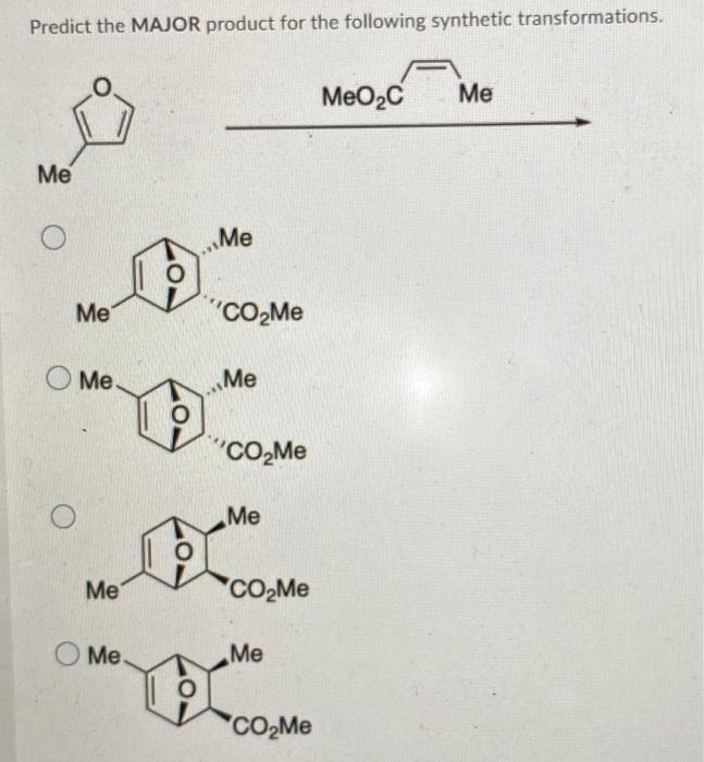 Solved Predict the MAJOR product for the following synthetic | Chegg.com