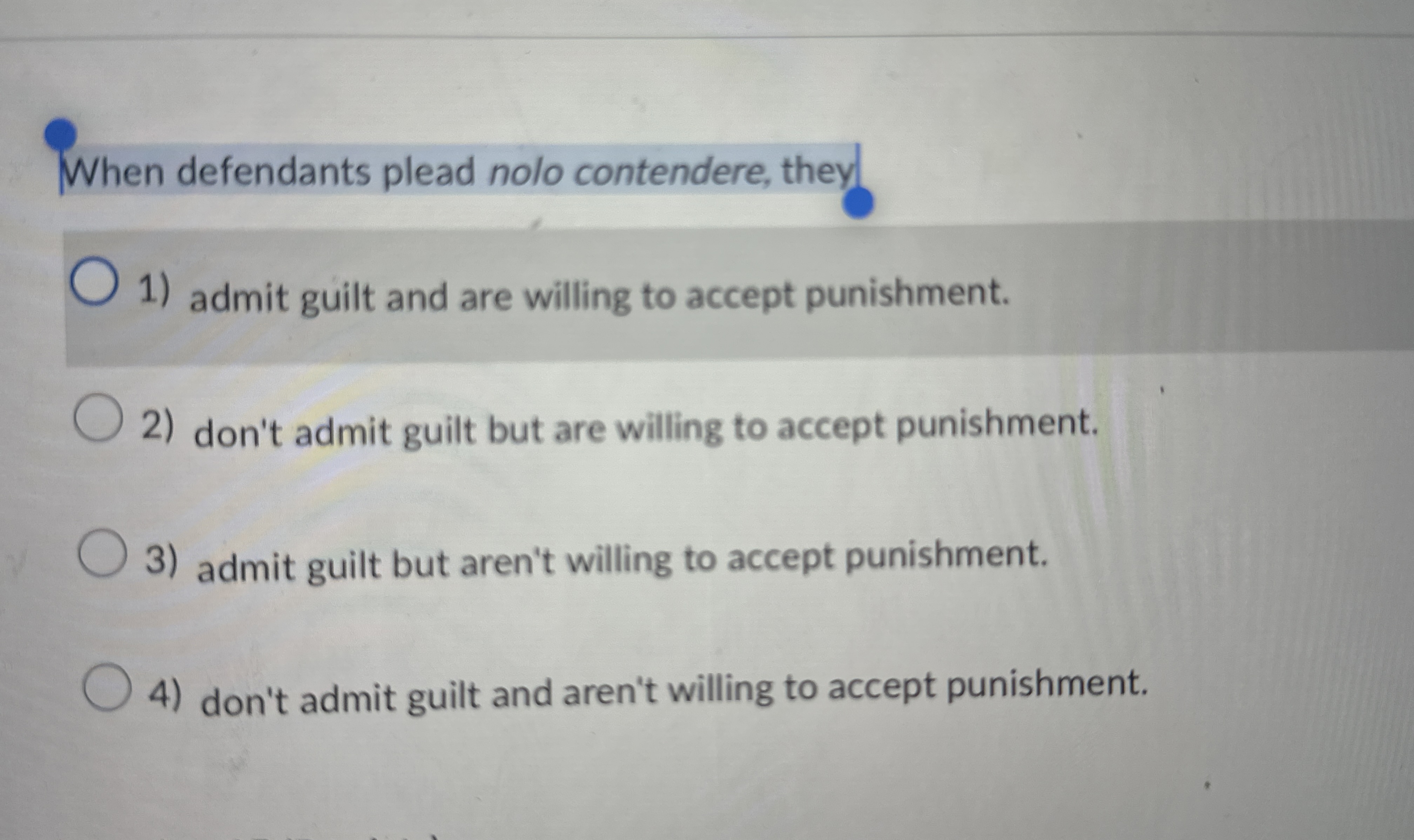 Solved When defendants plead nolo contendere, theyadmit | Chegg.com