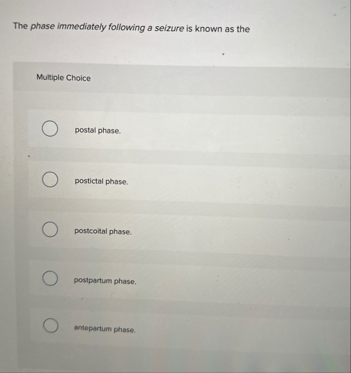 Solved The phase immediately following a seizure is known as | Chegg.com