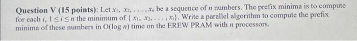 Solved Question V (15 points): Let x1,x2,…,xn be a sequence | Chegg.com