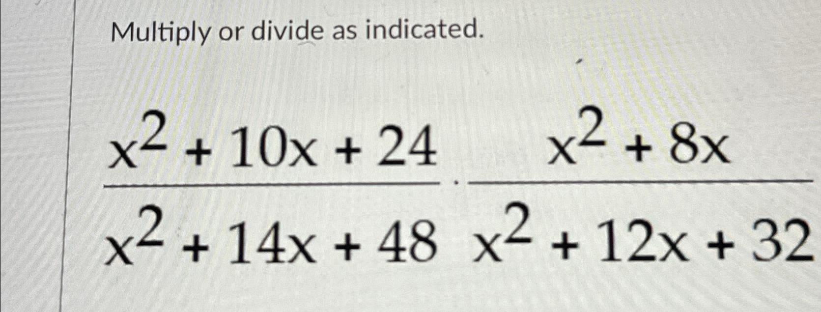 Solved Multiply or divide as | Chegg.com