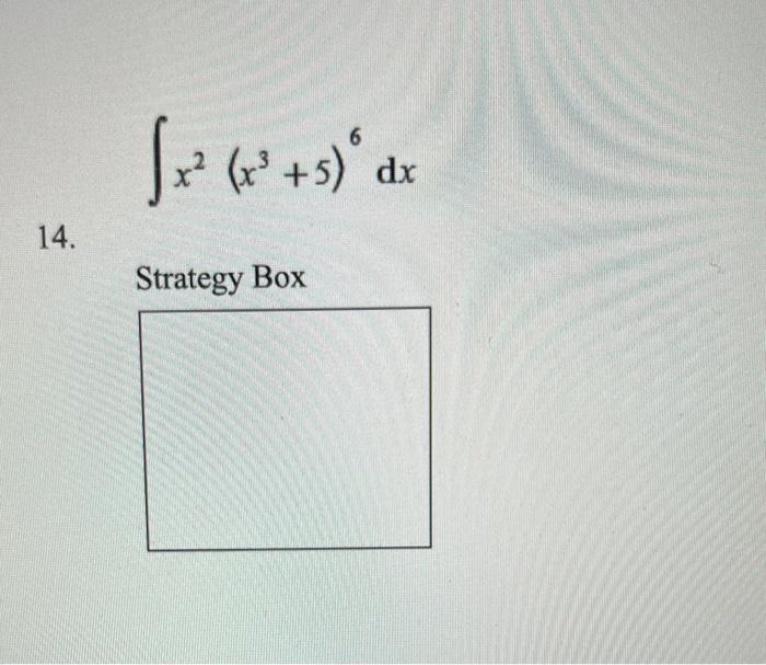 Solved PART IV: Integrate. A. Complete the empty Strategy | Chegg.com
