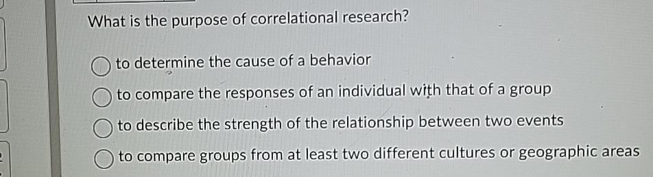 Solved What is the purpose of correlational research?to | Chegg.com