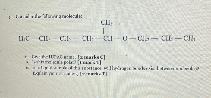 Solved 5. Consider the following molecule: CH; | HC - CH2 - | Chegg.com