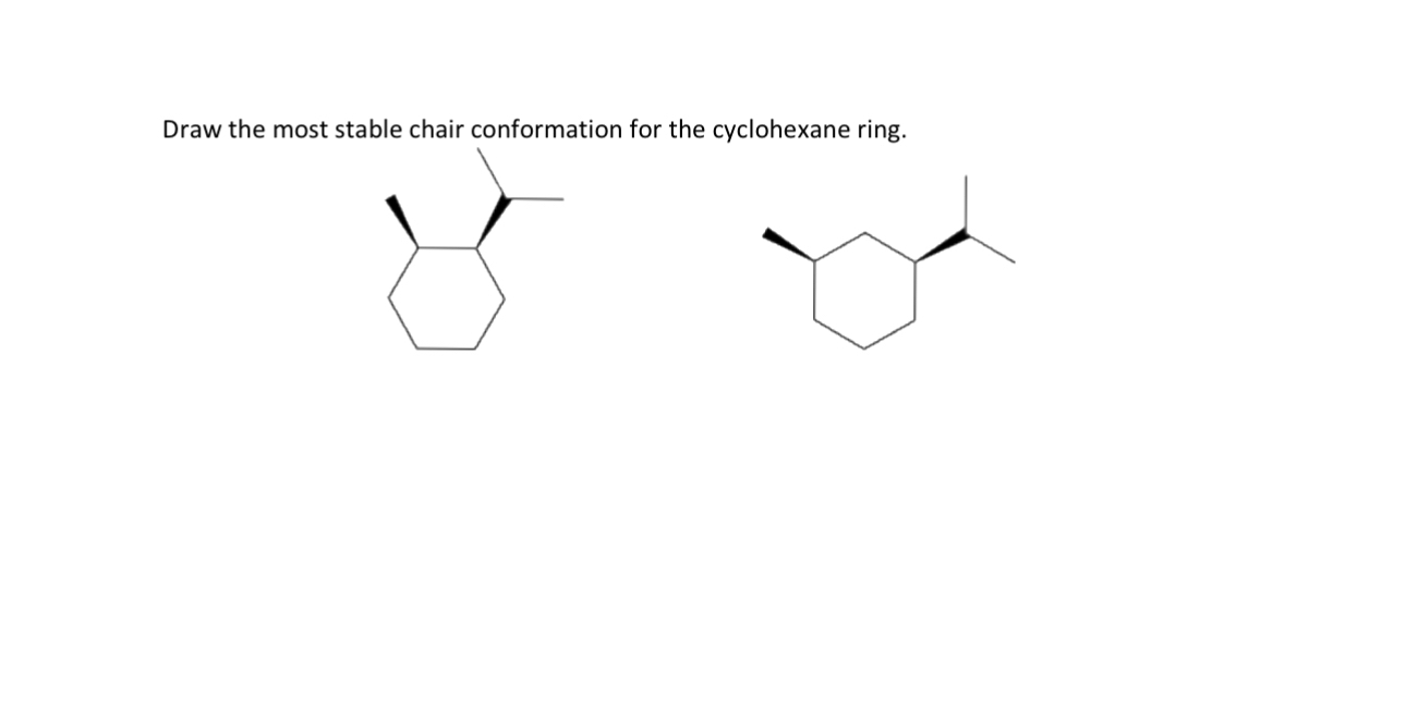 Solved Draw the most stable chair conformation for the | Chegg.com