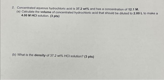 Solved 2. Concentrated aqueous hydrochloric acid is 37.2wt% | Chegg.com