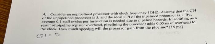 Solved 4. Consider an unpipelined processor with clock | Chegg.com