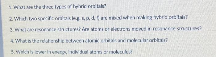 Solved 1. What are the three types of hybrid orbitals? 2. | Chegg.com
