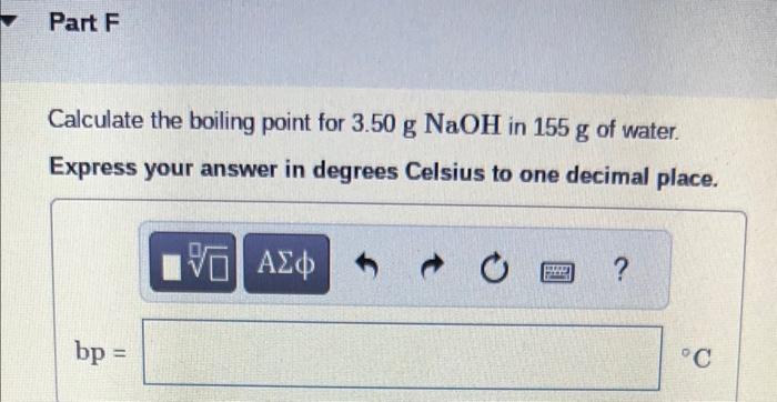 Solved Calculate the boiling point for 3.50 gNaOH in 155 g | Chegg.com
