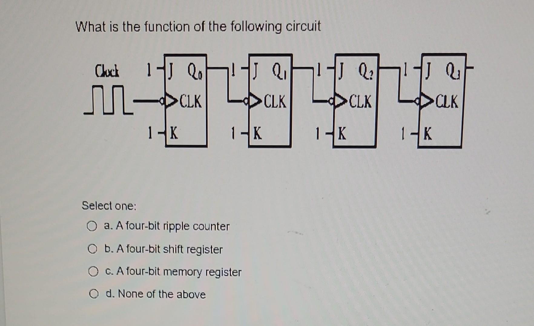 Solved What is the function of below circuit Select one: 3. | Chegg.com