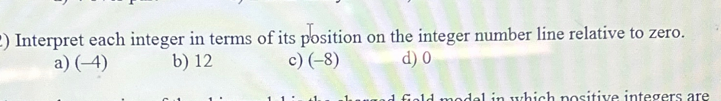 Solved Interpret each integer in terms of its position on | Chegg.com