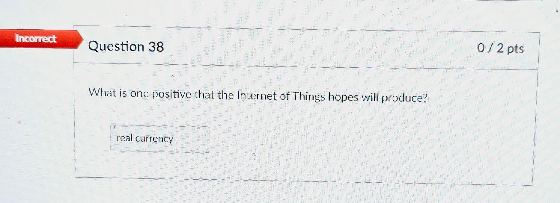 What is one positive that the Internet of Things | Chegg.com