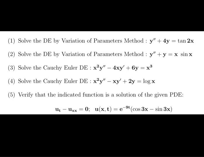 Solved (1) Solve the DE by Variation of Parameters Method: | Chegg.com