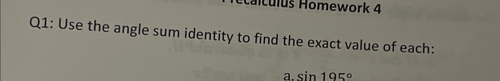 Q1: Use the angle sum identity to find the exact | Chegg.com