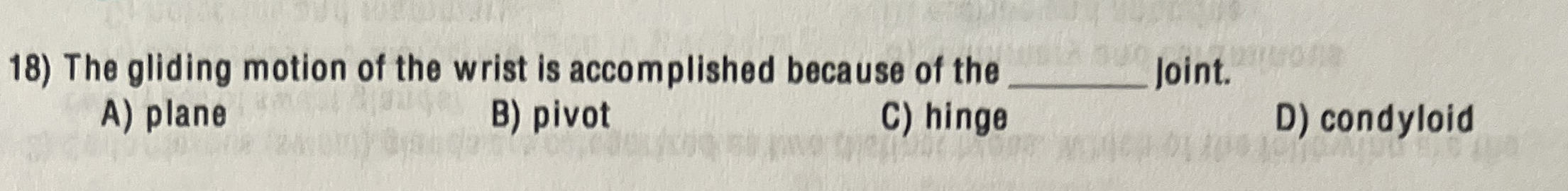 Solved The gliding motion of the wrist is accomplished | Chegg.com