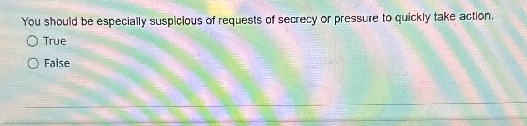 Solved You should be especially suspicious of requests of | Chegg.com