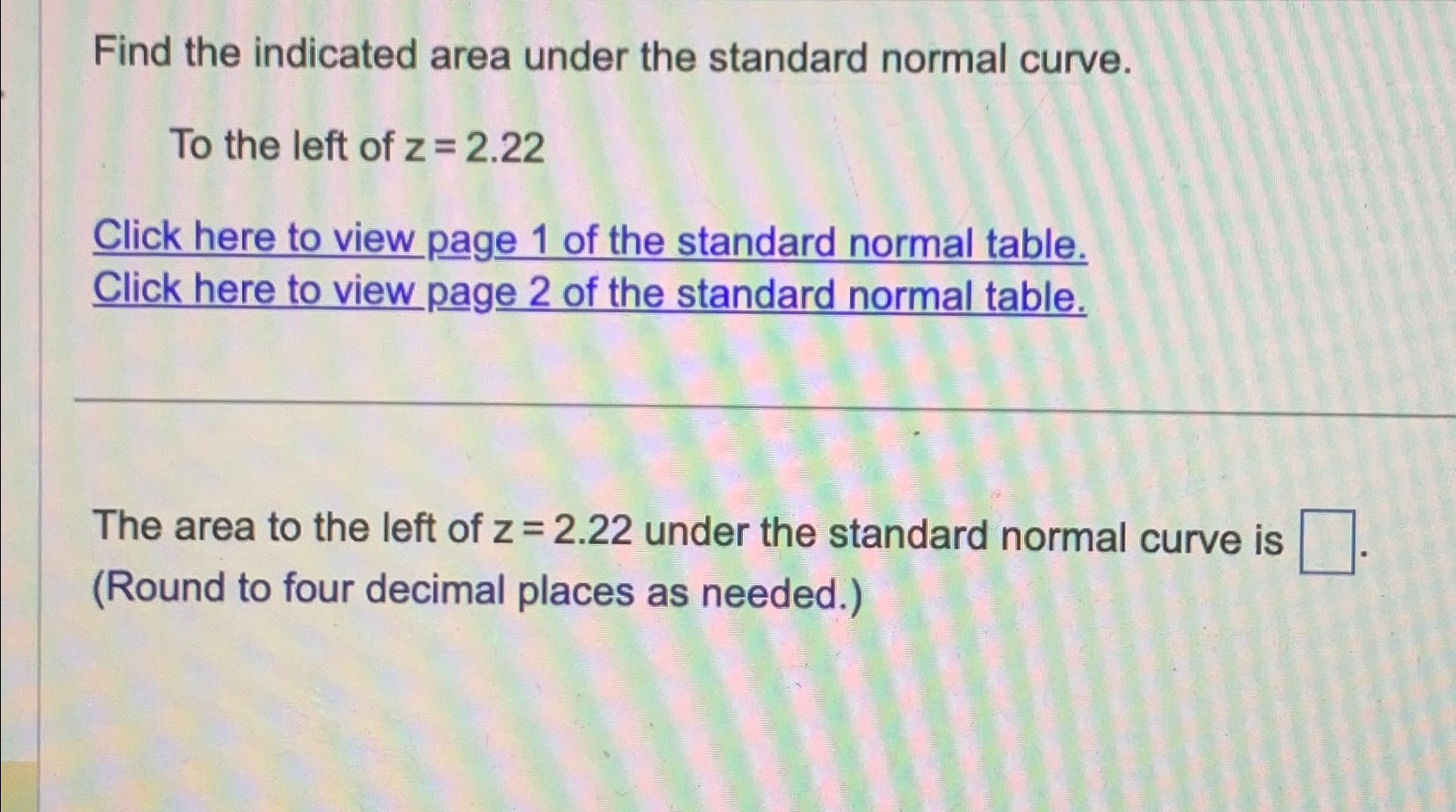 Solved Find the indicated area under the standard normal | Chegg.com