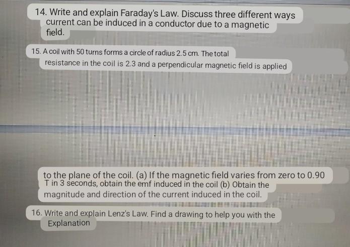 Solved 14. Write and explain Faraday's Law. Discuss three | Chegg.com