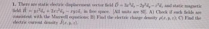 1. There are static electric displacement vector | Chegg.com