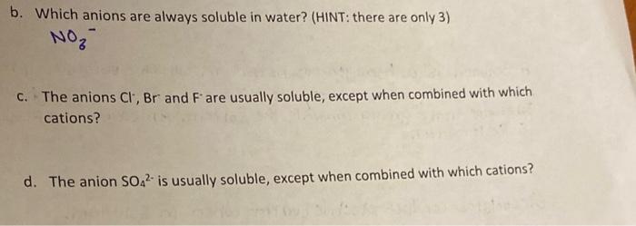 Solved b. Which anions are always soluble in water? (HINT: | Chegg.com