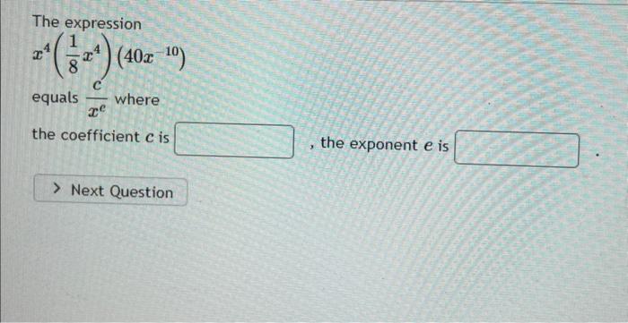 Solved The expression x4(81x4)(40x−10) equals xcc where the | Chegg.com
