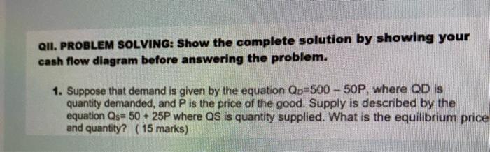 Solved QII. PROBLEM SOLVING: Show the complete solution by | Chegg.com