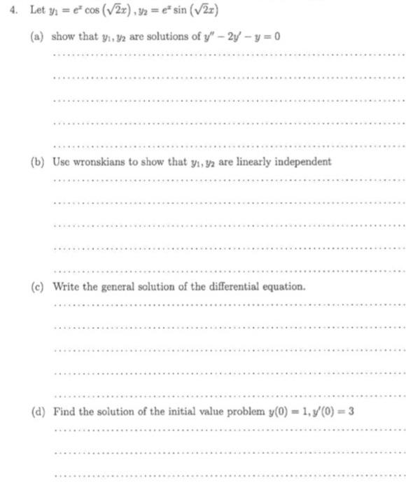 Solved 4. Let y1=excos(2x),y2=exsin(2x) (a) show that y1,y2 | Chegg.com