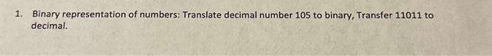 Solved 1. Binary representation of numbers: Translate | Chegg.com