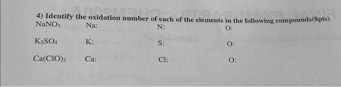 Solved 4) Identify the oxidation number of each of the | Chegg.com
