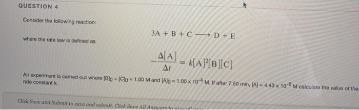 Solved QUESTION 4 Consider the following reaction: 3A + B + | Chegg.com