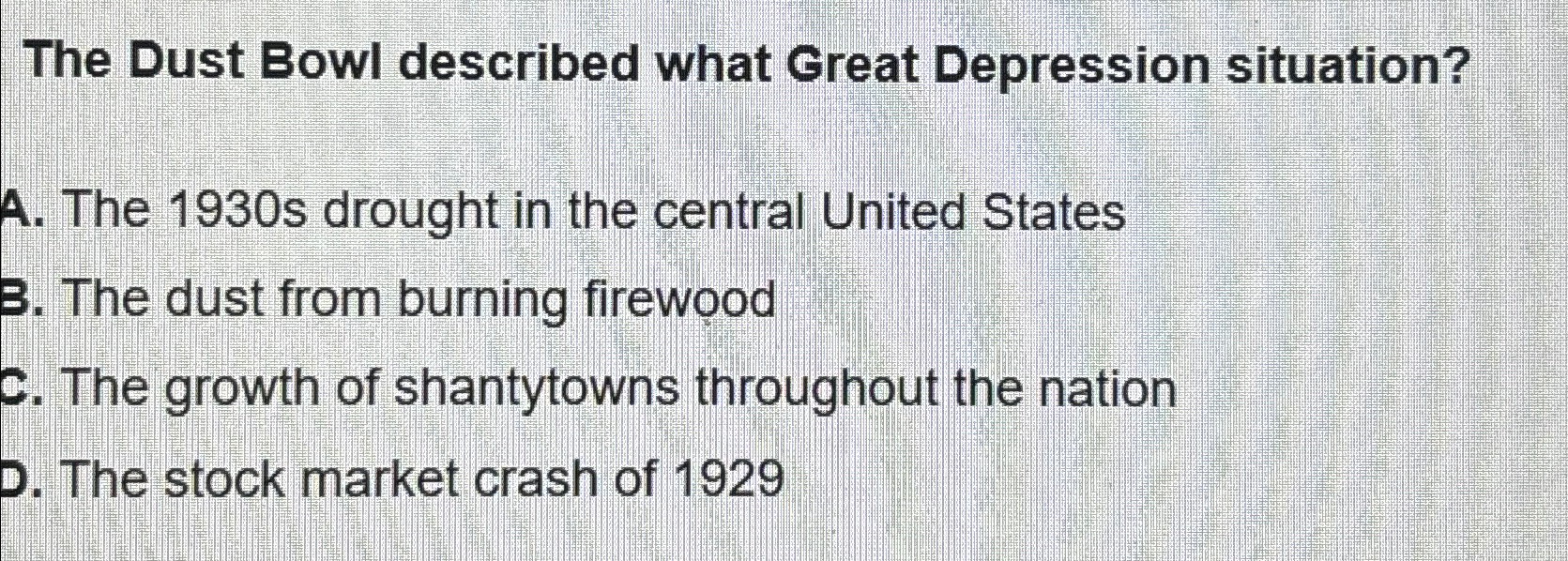 Solved The Dust Bowl described what Great Depression | Chegg.com