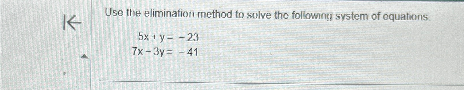 Solved Use the elimination method to solve the following | Chegg.com