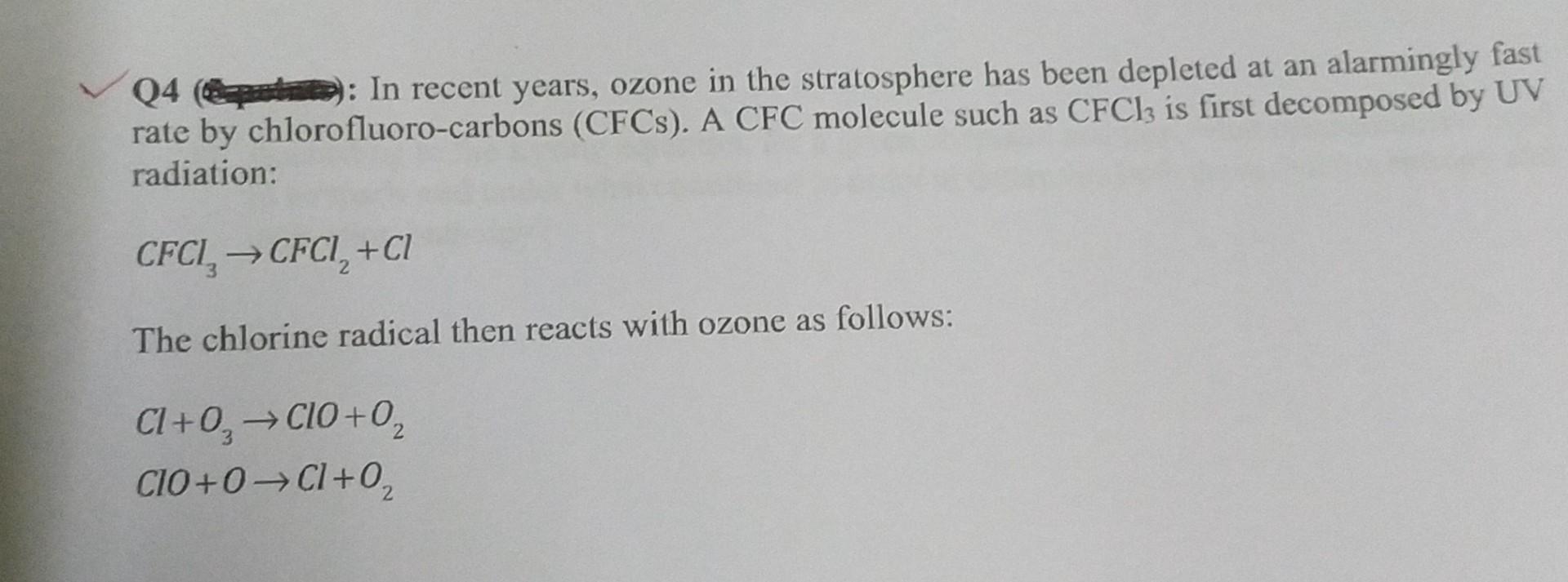 Solved Q4 ): In recent years, ozone in the stratosphere has | Chegg.com