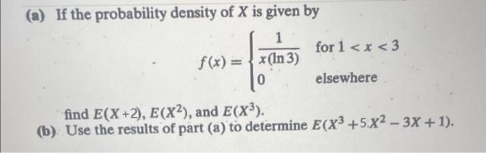 Solved (a) If the probability density of X is given by | Chegg.com