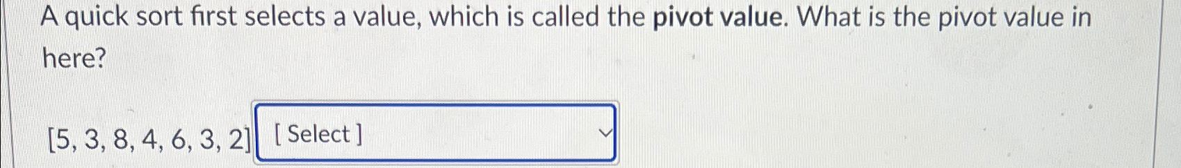 Solved A quick sort first selects a value, which is called | Chegg.com