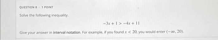 Solved QUESTION 8 1 POINT Solve the following inequality. | Chegg.com