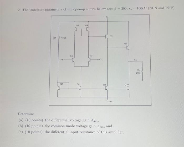 Solved 2. The transistor parameters of the op-amp shown | Chegg.com