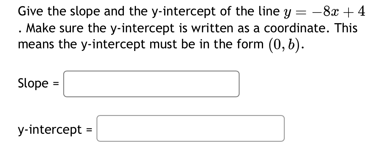 Solved Give the slope and the y-intercept of the line | Chegg.com