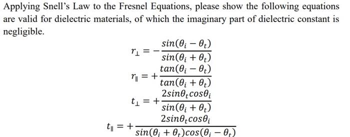 Solved Applying Snell's Law to the Fresnel Equations, please | Chegg.com