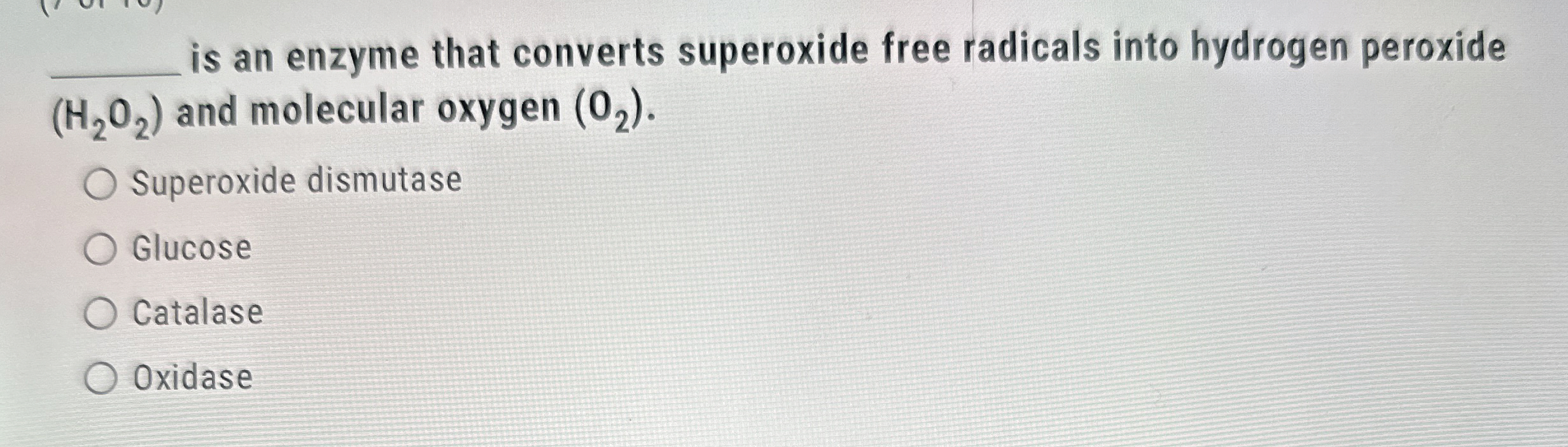 Solved is an enzyme that converts superoxide free radicals | Chegg.com
