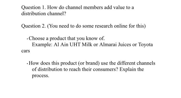 Solved Question 1. How do channel members add value to a | Chegg.com